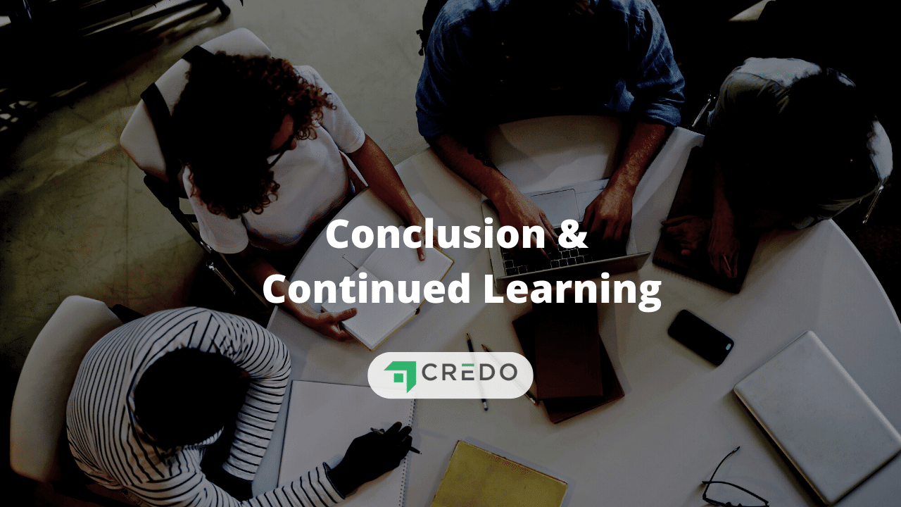 Conclusion & Continued Learning | Credo